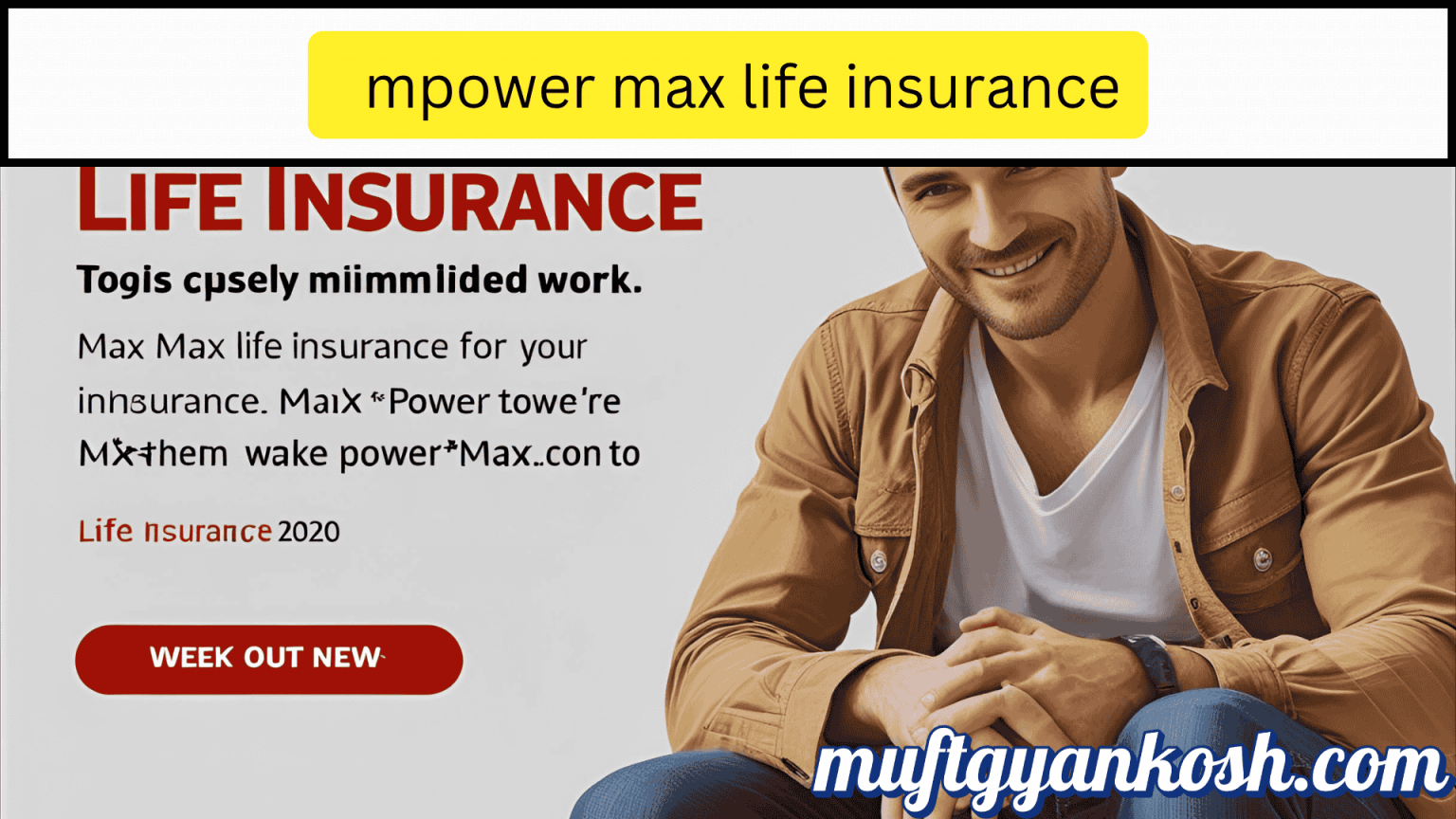 My Experience With Mpower Max Life Insurance: A Comprehensive Review